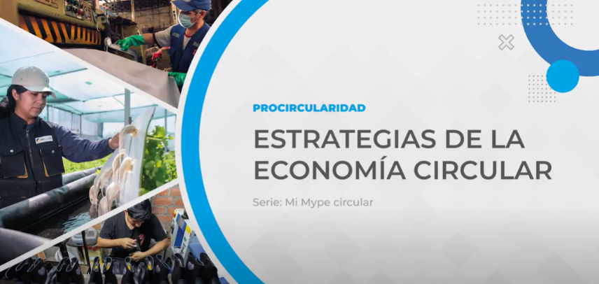 Video 4: Estrategias de la economía circular | ECONOMÍA CIRCULAR